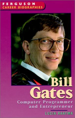 Bill Gates: Computer Programmer and Entrepreneur by Lucia Raatma ...