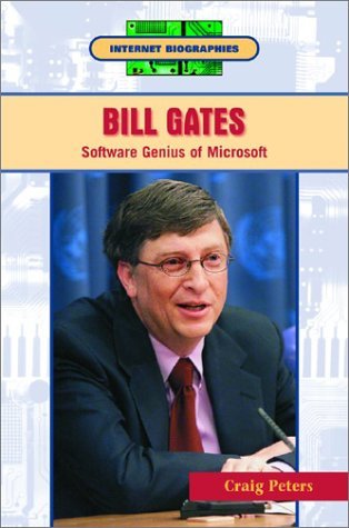 Bill Gates: Software Genius of Microsoft by Craig Peters | Goodreads