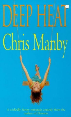Deep Heat by Chris Manby | Goodreads