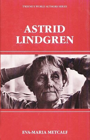 Astrid Lindgren by Eva-Maria Metcalf | Goodreads