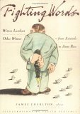 Fighting Words: Writers Lambast Other Writers--From Aristotle to Anne ...