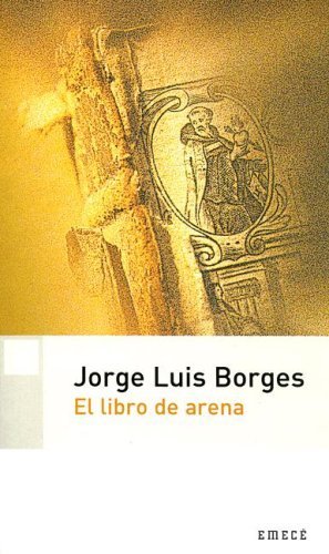 El Libro de Arena by Jorge Luis Borges | Goodreads