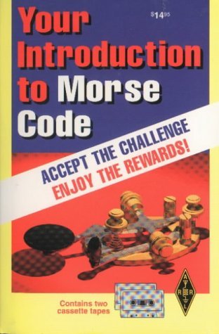 Your Introduction to Morse Code by American Radio Relay League | Goodreads
