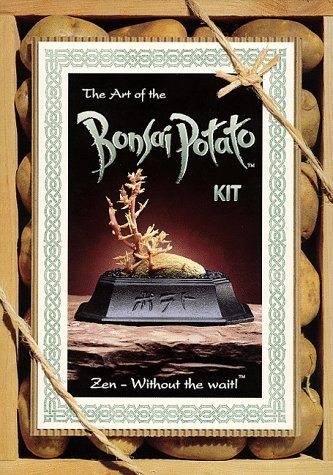 The Art of the Bonsai Potato Kit: Zen-Without the Wait by Jeffrey E ...