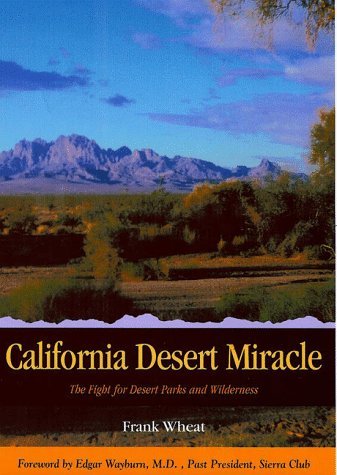 California Desert Miracle: The Fight for Desert Parks and Wilderness by ...