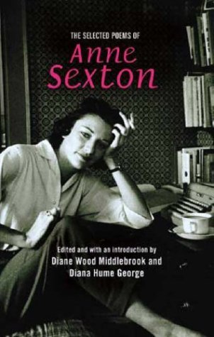 Selected Poems of Anne Sexton by Anne Sexton | Goodreads