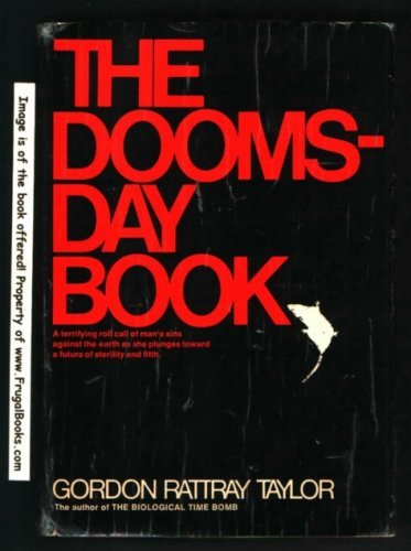 The Doomsday Book by Gordon Rattray Taylor | Goodreads