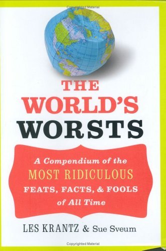 The World's Worsts by Les Krantz | Goodreads