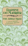 The Apple Tree: A Short Novel and Several Long Stories by Daphne du ...