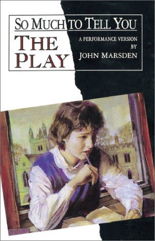 So Much to Tell You: The Play by John Marsden | Goodreads