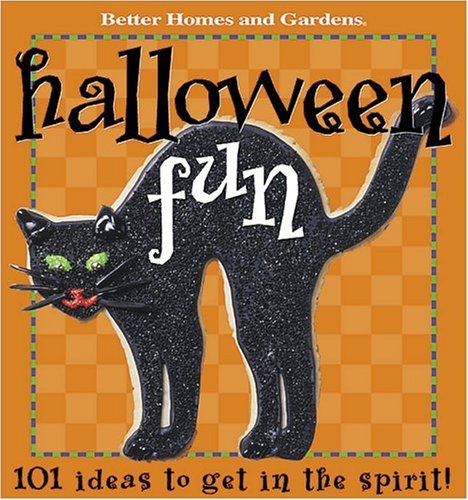 Halloween Fun: 101 Ideas to Get in the Spirit by Carol Field Dahlstrom ...