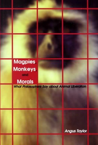 Magpies, Monkeys, and Morals by Angus Taylor | Goodreads