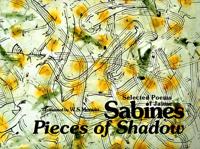 Pieces of Shadow: Selected Poems by Jaime Sabines | Goodreads