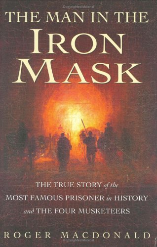 The Man in the Iron Mask by Roger Macdonald | Goodreads