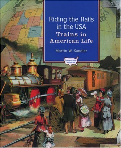 Riding the Rails in the USA: Trains in American Life by Martin W ...