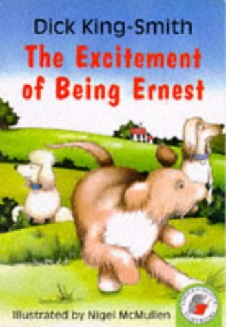 The Excitement of Being Ernest by Dick King-Smith | Goodreads