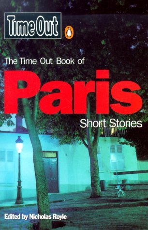 Time Out Book of Paris Short Stories by Nicholas Royle | Goodreads
