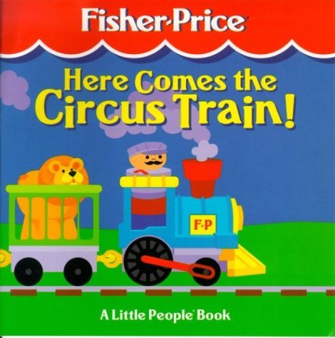 Here Comes the Circus Train: A Little People Book by Peter Trumbull ...