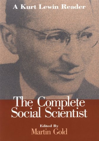 The Complete Social Scientist: A Kurt Lewin Reader by Kurt Lewin | Goodreads