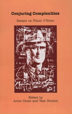 Conjuring Complexities: Essays on Flann O'Brien by anne-clune-clissman ...