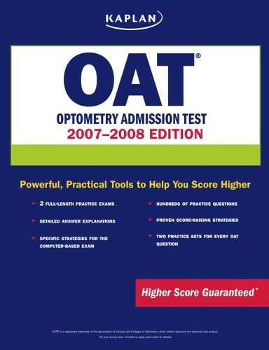 Kaplan OAT, 2007-2008 Edition: Optometry Admission Test by Kaplan Test ...