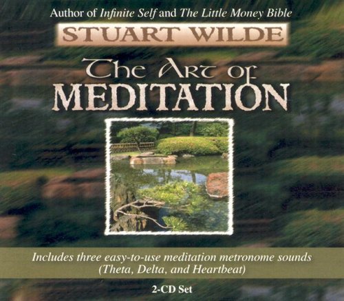 The Art of Meditation by Stuart Wilde | Goodreads