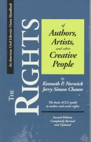 The Rights of Authors, Artists, and other Creative People: A Basic ...