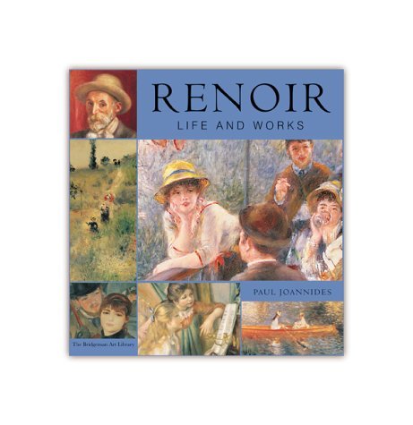 Renoir: Life and Works by Paul Joannides | Goodreads