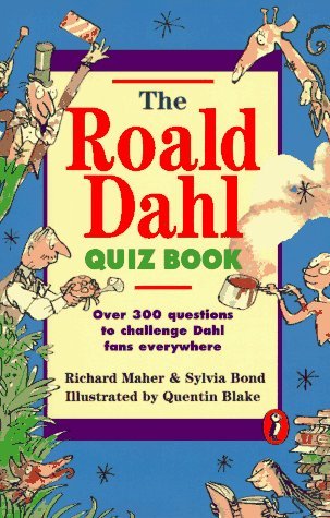 The Roald Dahl Quiz Book by Richard Maher | Goodreads