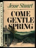 Come, Gentle Spring by Jesse Stuart | Goodreads