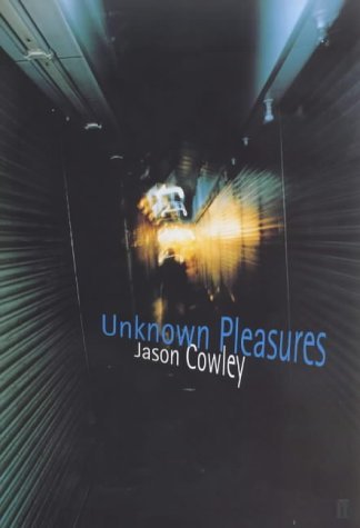 Unknown Pleasures by Jason Cowley | Goodreads
