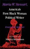 Maria W. Stewart: America's First Black Woman Political Writer : Essays ...