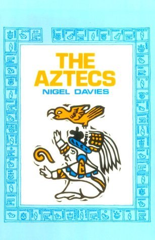 The Aztecs, a History by Nigel Davies | Goodreads