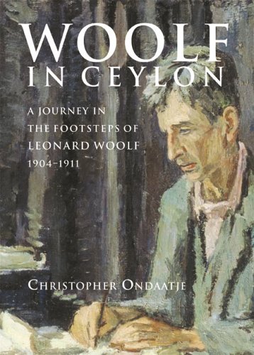 Woolf in Ceylon : An Imperial Journey in the Shadow of Leonard Woolf ...