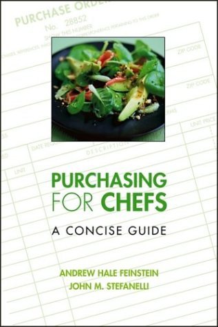 Purchasing for Chefs: A Concise Guide by Andrew Hale Feinstein | Goodreads