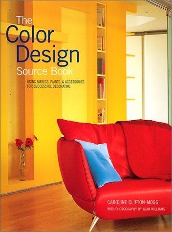 The Color Design Source Book: Using Fabrics, Paints & Accessories for ...