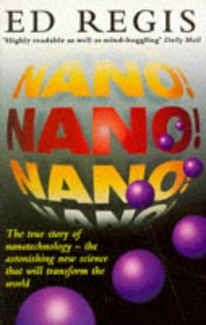 Nano!: The True Story of Nanotechnology - the Astonishing New Science ...