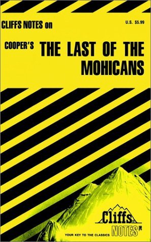 Cliffs Notes on Cooper's The Last of the Mohicans by Thomas J. Rountree ...