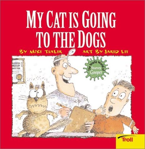 My Cat Is Going to the Dogs by Mike Thaler | Goodreads