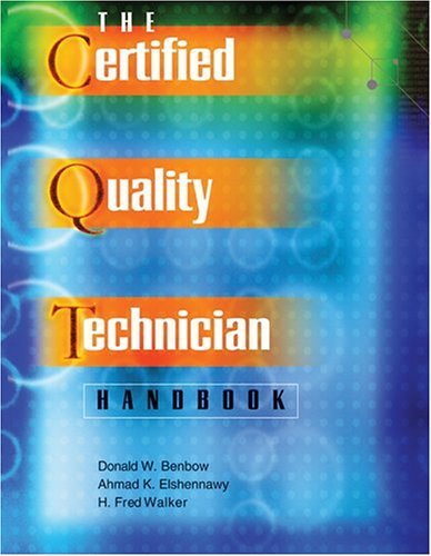 The Certified Quality Technician Handbook by Donald W. Benbow | Goodreads