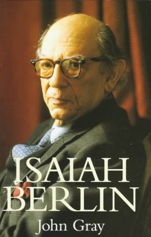 Isaiah Berlin by John Gray | Goodreads