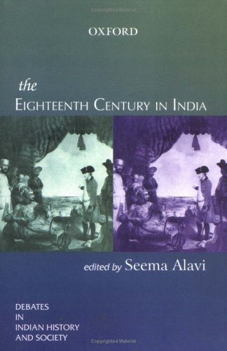 The Eighteenth Century in India by Seema Alavi | Goodreads