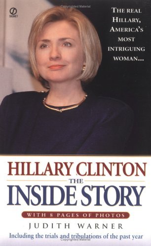 Hillary Clinton: The Inside Story by Judith Warner | Goodreads