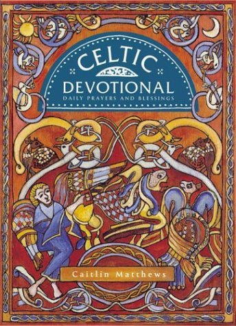 Celtic Devotional: Daily Prayers and Blessings by Caitlín Matthews ...
