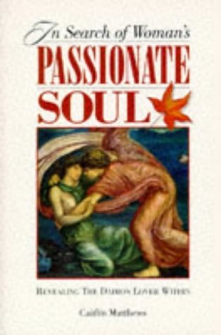 In Search of Woman's Passionate Soul: Revealing the Daimon Lover Within ...