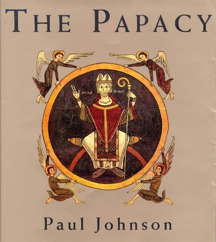Papacy by Paul Johnson | Goodreads