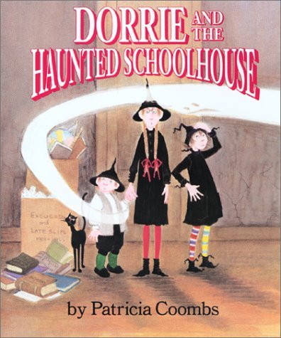 Dorrie and the Haunted Schoolhouse by Patricia Coombs | Goodreads