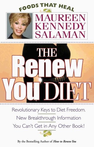 The Renew You Diet (Foods That Heal) by Maureen Kennedy Salaman | Goodreads