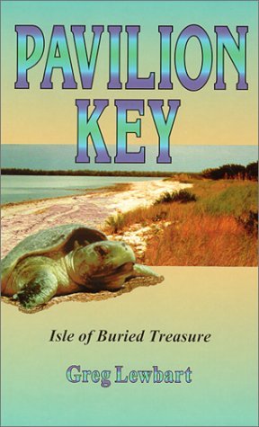 Pavilion Key: Isle of Buried Treasure by Greg Lewbart | Goodreads
