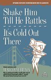 Shake Him Till He Rattles / It's Cold Out There by Malcolm Braly ...